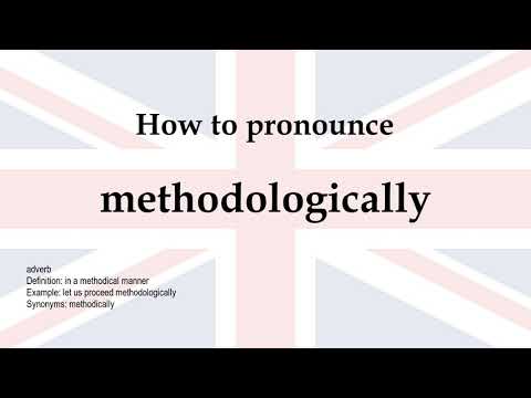 How to pronounce 'methodologically' + meaning