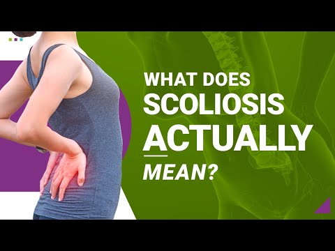 What Does Scoliosis ACTUALLY Mean?