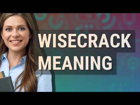 Wisecrack | meaning of Wisecrack