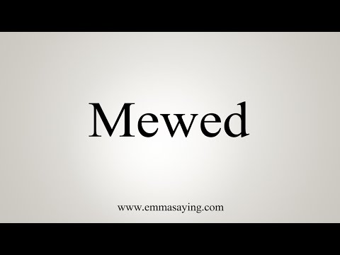 How To Say Mewed