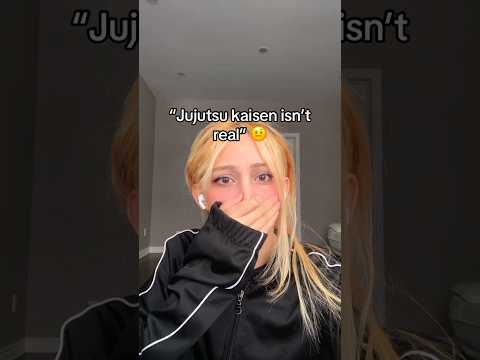 “jujutsu kaisen isn’t real” ???? #jjk #jujutsukaisen