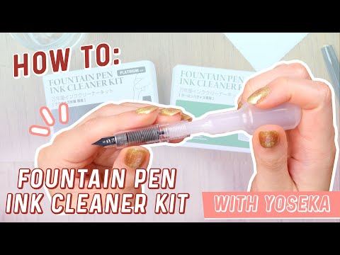 How to Use A Fountain Pen Ink Cleaner Kit