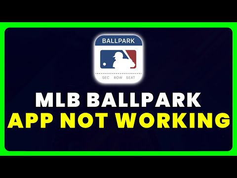 MLB Ballpark App Not Working: How to Fix MLB Ballpark App Not Working