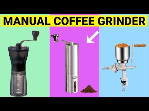 Manual Coffee Grinder ☕ Top 10 Best Manual Coffee Grinders 2021⏰