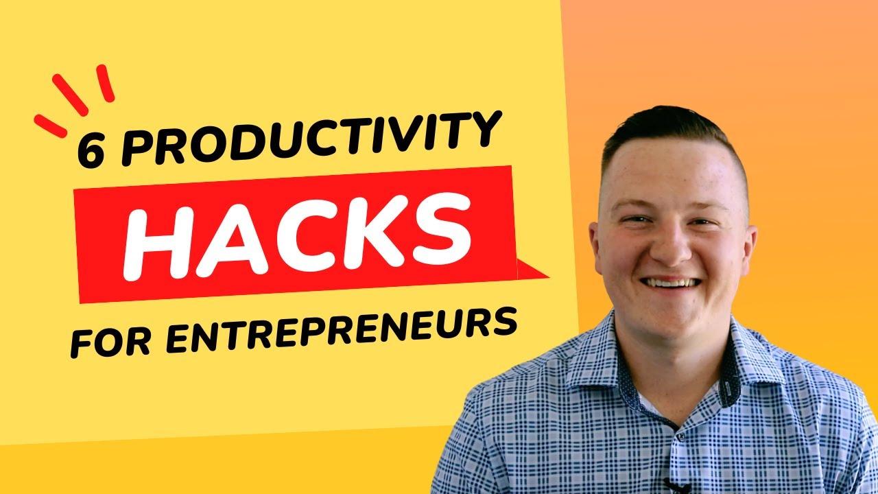 6 Productivity Hacks For Entrepreneurs | Josh Lustig
