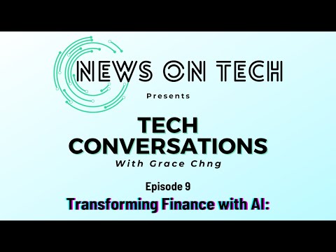 Tech Conversations with Grace Chng | S1E9: Transforming Finance with AI