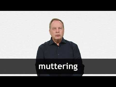 How to pronounce MUTTERING in American English
