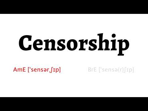 How to Pronounce censorship in American English and British English