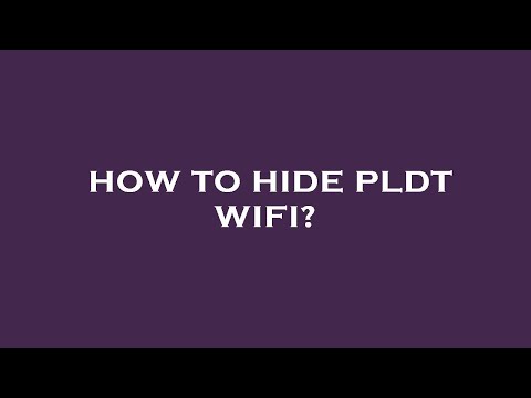 How to hide pldt wifi?