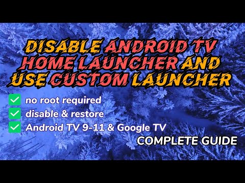 Disable/Enable/Change Android TV & Google TV default launcher with custom alternative launcher
