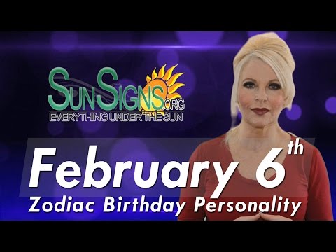 February 6th Zodiac Horoscope Birthday Personality - Aquarius - Part 2