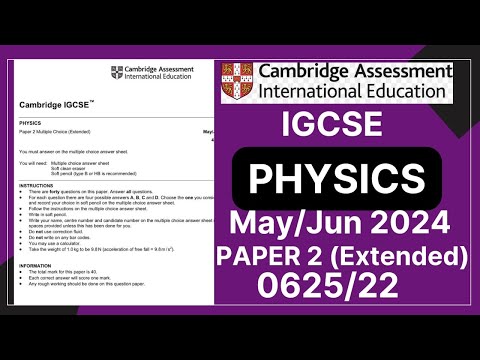 IGCSE Physics PAPER 2 May/June 2024 | 0625/22 | Solved