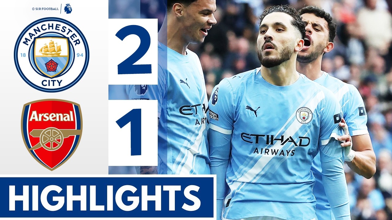 Manchester City vs Arsenal 2-1 - Highlight & Goals - Haaland & Rayan Cherki & Kai Havertz Goal