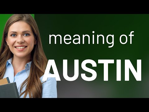 Austin • definition of AUSTIN