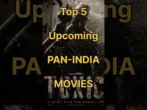 Top 5 Upcoming PAN-INDIA movies #shorts #youtubeshorts #filmula2025 #entertainment #dhop