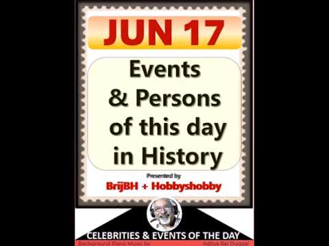 Events of this day in history - EOTD_0617_Jun 17