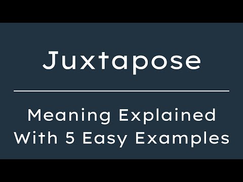 What Does Juxtapose Mean? Juxtapose Meaning in English With 5 Example Sentences