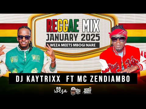 DJ Kaytrixx 💎❤️🔥 REGGAE MIX ft MC Zendiambo🎙️♨️ Jan 2025 LIVE 🥵 WEZA x MBOGI NAREE 🛎️