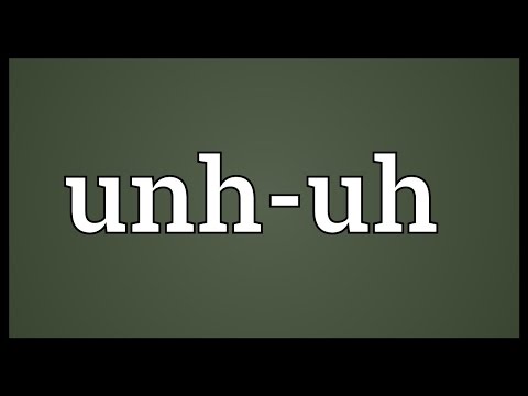 Unh-uh Meaning