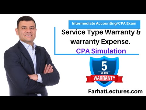 Accounting for Service Type Warranty and Warranty Expense/Obligation. CPA exam Simulation