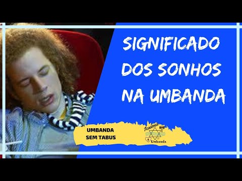 SIGNIFICADO DOS SONHOS NA UMBANDA