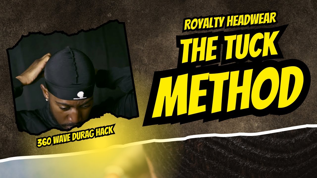 Royalty Headwear: The Tuck Method #360waves #durag #hack