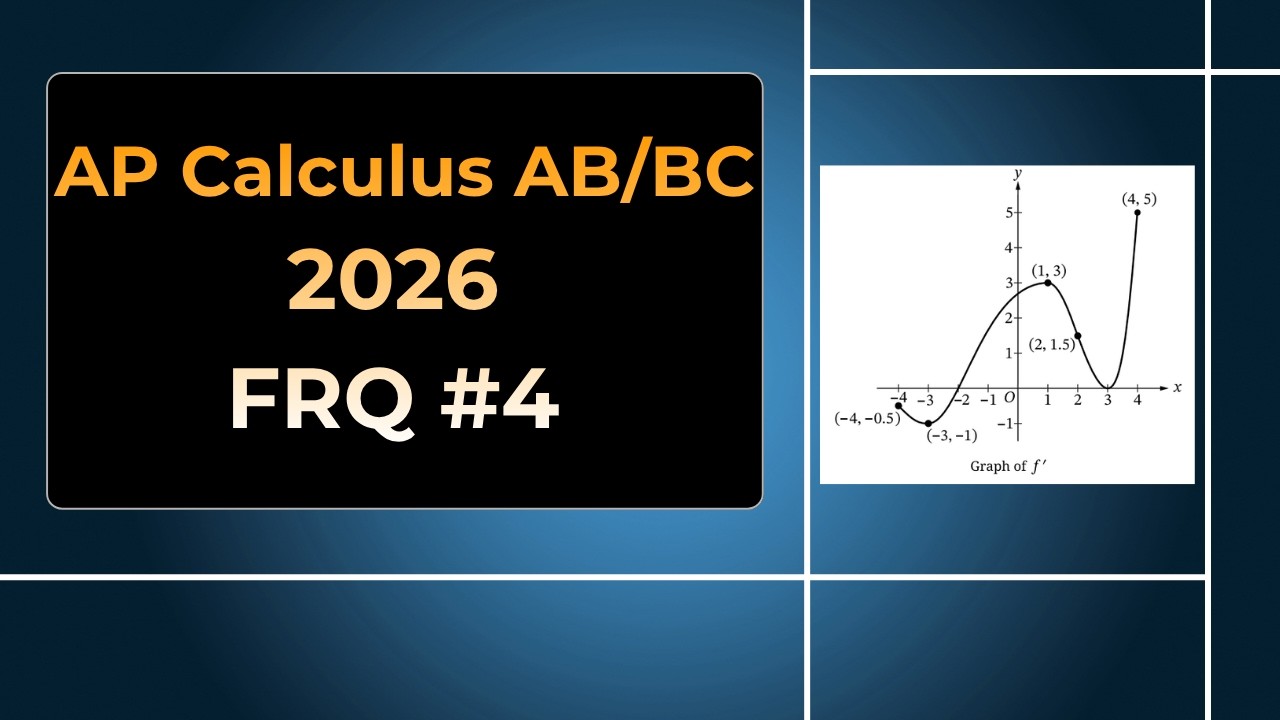 2026 AP Calculus AB BC Free Response #4