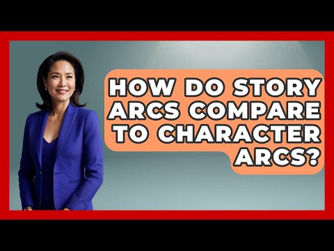 How Do Story Arcs Compare to Character Arcs? - The Prose Path