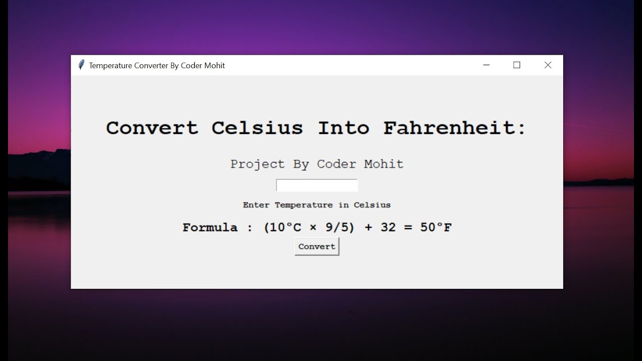 Temperature Converter Using Python With Full Source Code by Coder Mohit