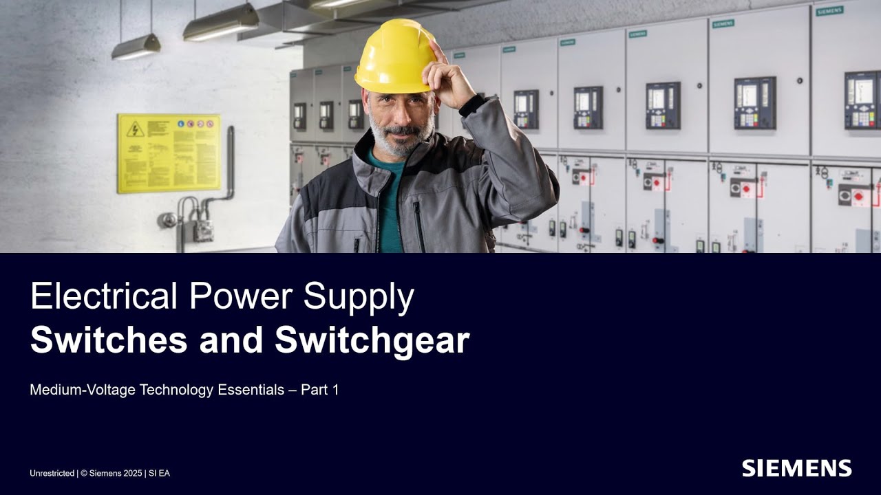 Webinar Series 1 :  Electrical Power Supply - Switches and Switchgear - Part 1