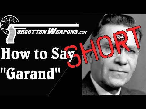 Short: How to Pronounce "Garand" (and why)