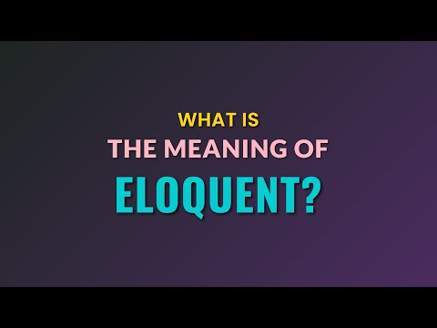What is the meaning of Eloquent?