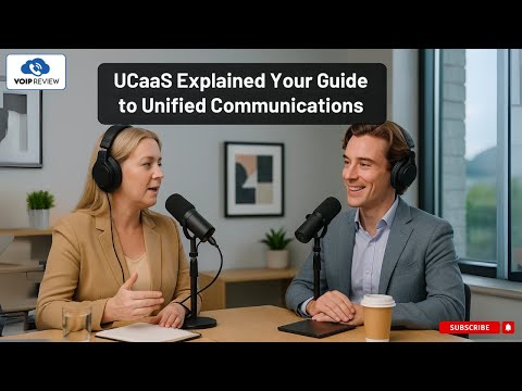 UCaaS Explained: Your Guide to Unified Communications 🚀| (VoIP Review Podcast)