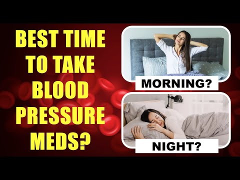 What Is Best Time to Take Blood Pressure Medications?
