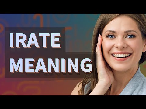 Irate | meaning of Irate