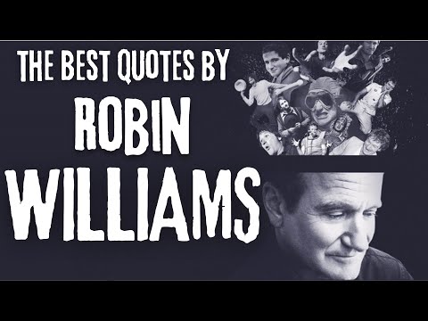 Quotes Robin Williams - 100 Inspiring Quotes From Robin Williams That Will Motivate And Inspire You