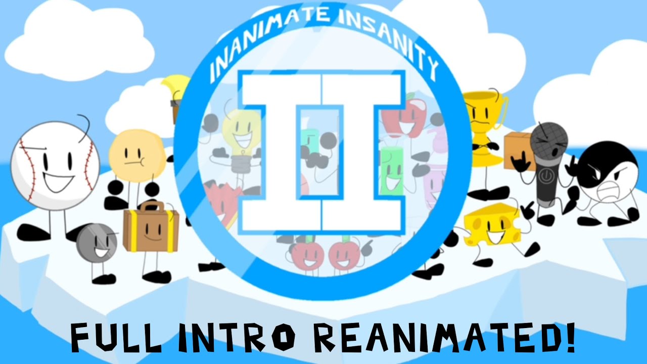 Inanimate Insanity Season 2 Intro Reanimated! (II by: @AnimationEpic)