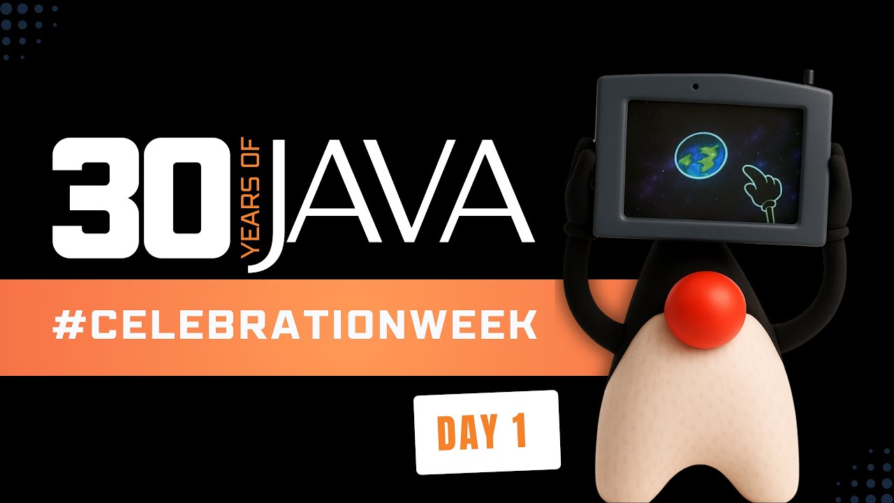 Java 30Y #CelebrationWeek - Day 1 | Community Event