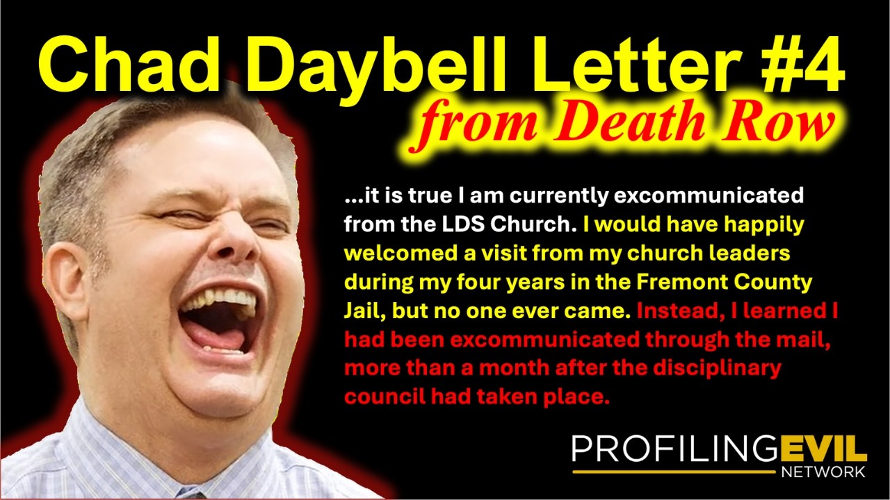 Chad Daybell Letter #4, Excommunicated or Anointed? | Profiling Evil