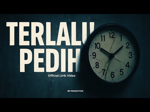 Terlalu Pedih ( Official Lyric Video )