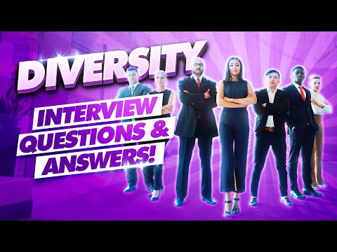 DIVERSITY Interview Questions & Answers! (Diversity in the WORKPLACE Interview Tips & Answers!)