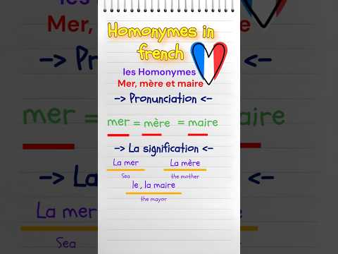 Homonymes in french "Mer", "mère" And "maire"