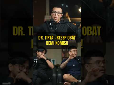 Dr. Tirta: Resep Obat Demi Komisi!