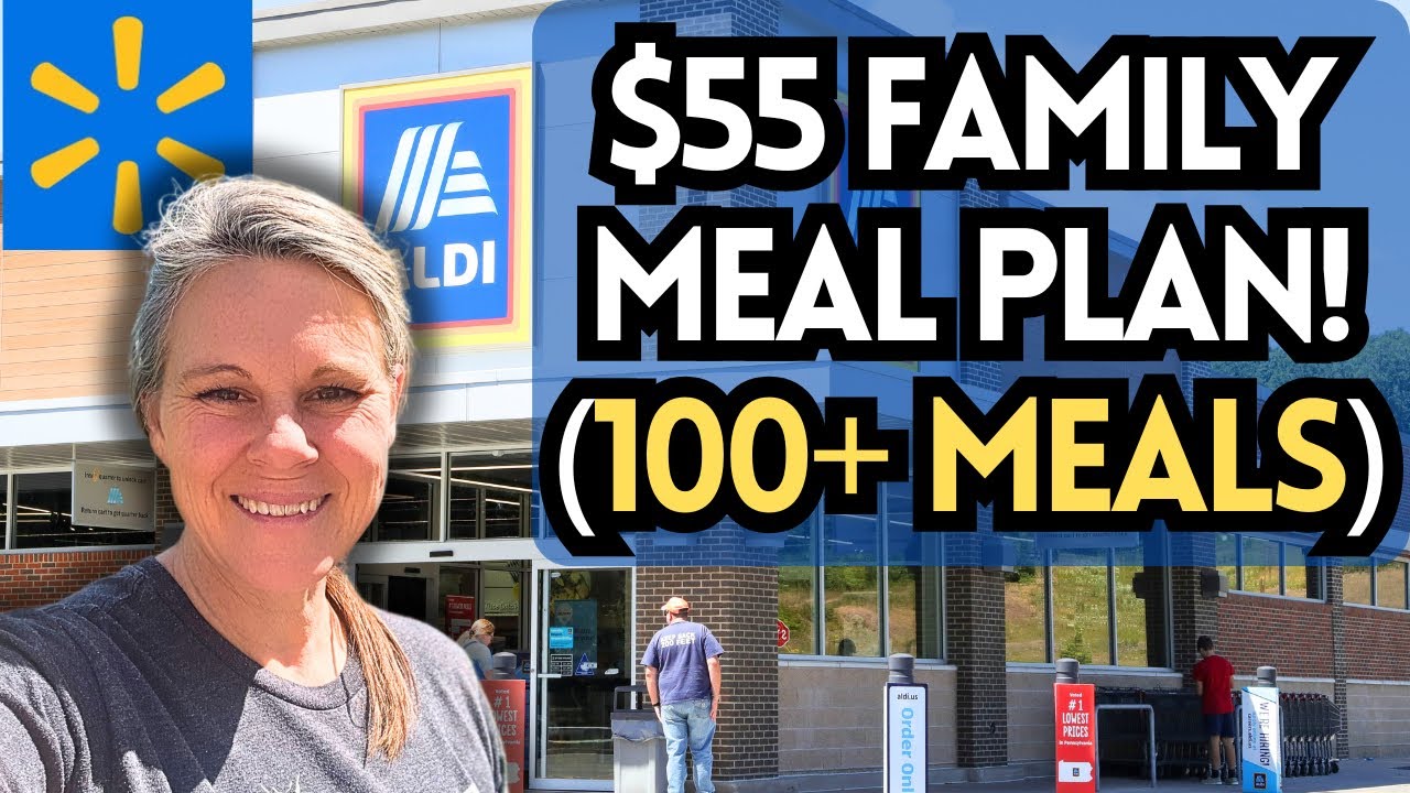 Feed YOUR Family All Week for $55 in 2025! ALDI OR WALMART! Grocery Haul AND Recipes!