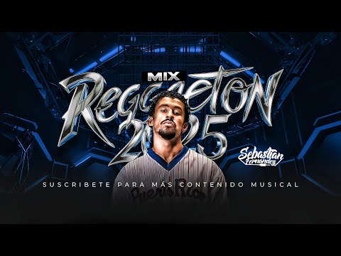 MIX REGGAETON 2025 🔥(EoO, DtMF, Capaz, NUEVAYoL, Parte & Choke, Khé?, más) Sebastian Fernández