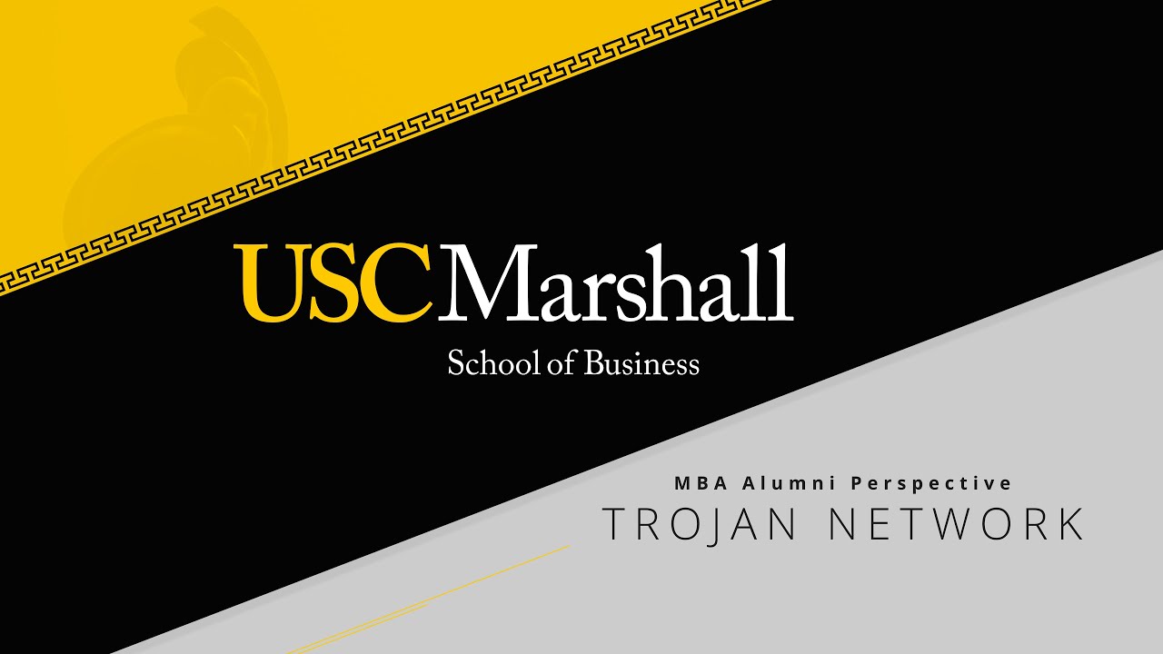 USC Marshall MBA Alumni Perspectives - The Trojan Network
