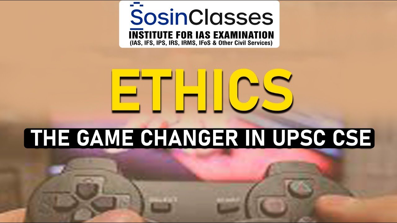ETHICS The Game Changer in UPSC | Best General Studies Coaching Center in Hyderabad | Sosin Classes