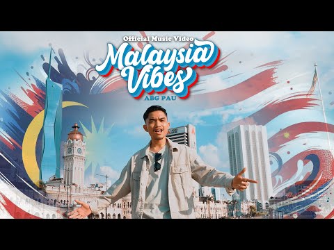 Abg Pau - Malaysia Vibes (Official Music Video)