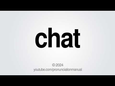 How to Pronounce Chat
