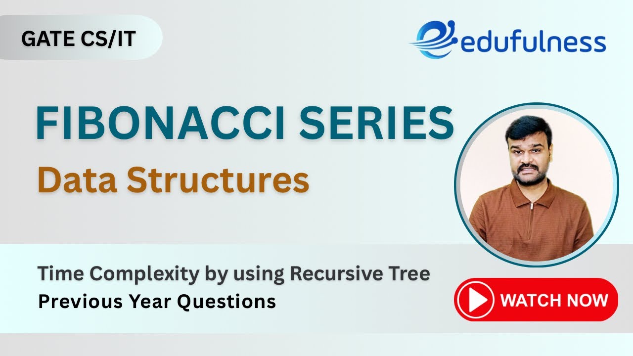 Fibonacci Series: Time Complexity by using Recursive Tree | Stacks | Data Structures | GATE CS/IT